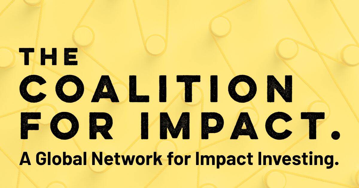 The Coalition for Impact - A Global Network for Impact Investing